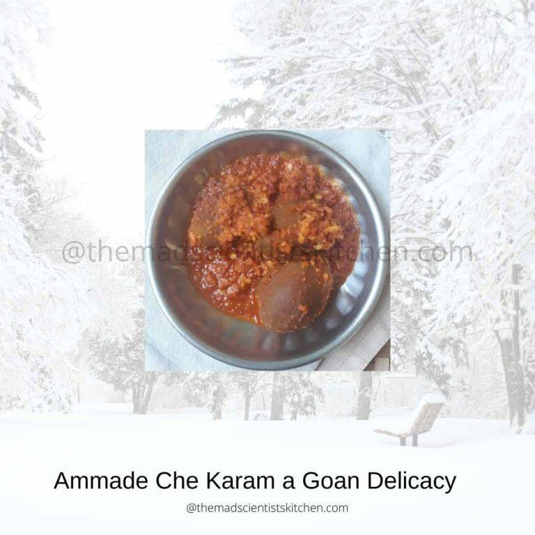 Ambyache Sasav Recipe |The MAd Scientists Kitchen