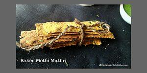Freshly Baked Methi Crackers - The Mad Scientists Kitchen