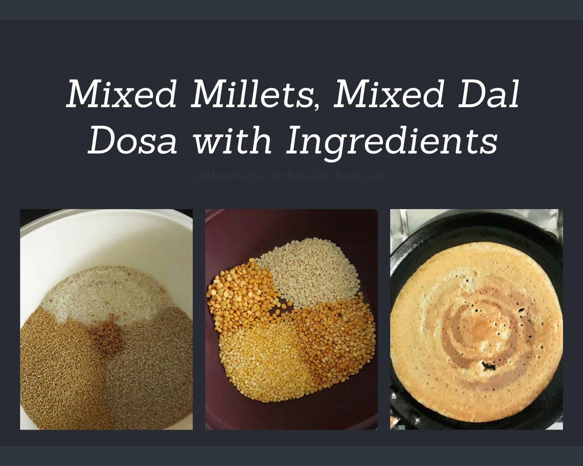 Mixed Millets And Dal Dosa Recipe - The Mad Scientists Kitchen
