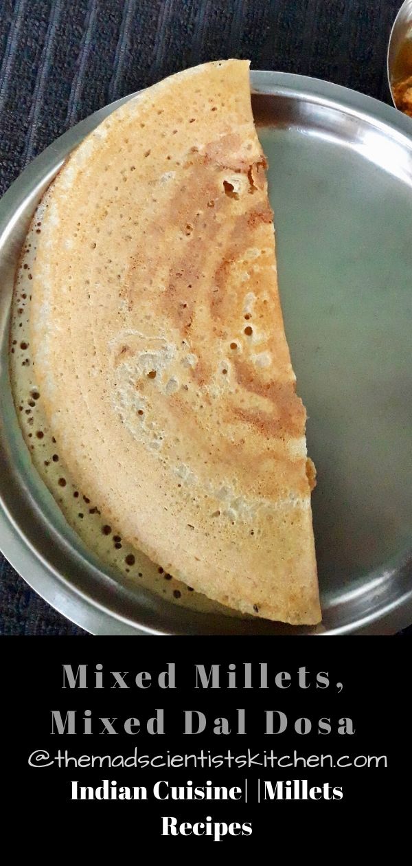 Mixed Millets And Dal Dosa Recipe - The Mad Scientists Kitchen