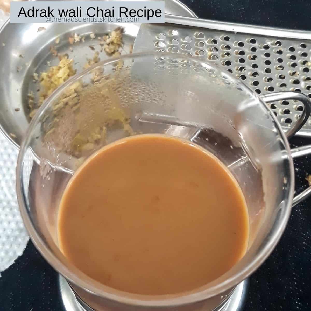 Adrakwali Chai Recipe - The Mad Scientists Kitchen