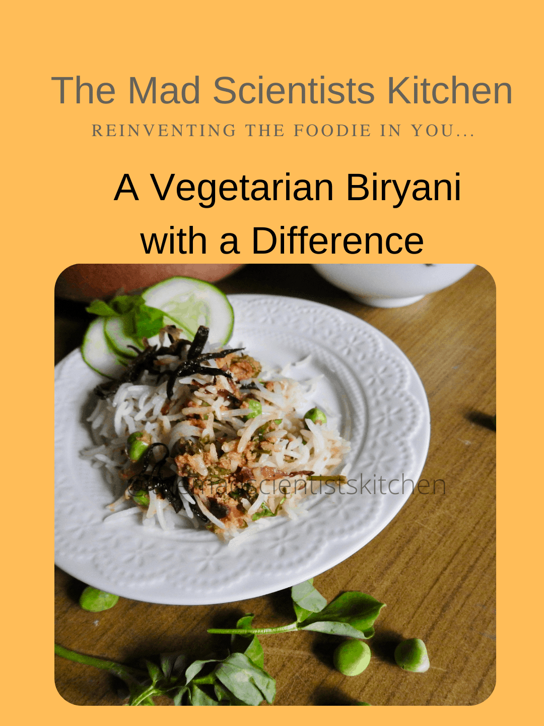 Vegetarian Methi Matar Biryani Recipe - The Mad Scientists Kitchen