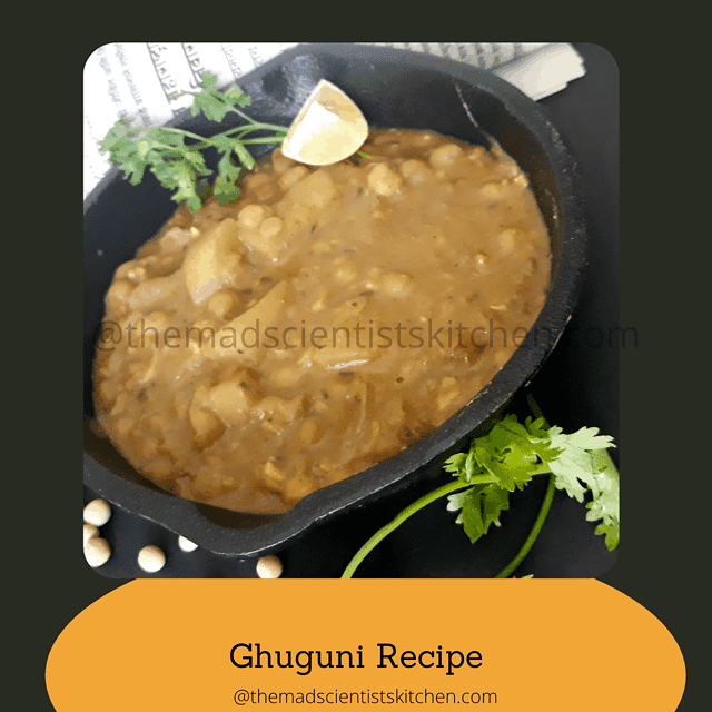 Odia Ghuguni Recipe |The Mad Scientists Kitchen