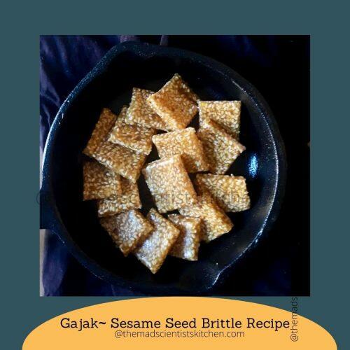 Gajak Recipe - The Mad Scientists Kitchen