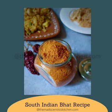 South Indian Bhat Recipe - The Mad Scientists Kitchen