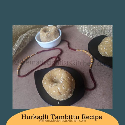 Hurkadli Tambittu Recipe - The Mad Scientists Kitchen